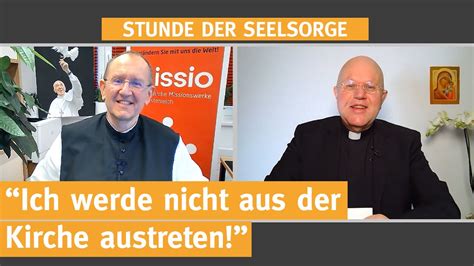 Ich Werde Nicht Aus Der Kirche Austreten STUNDE DER SEELSORGE 17
