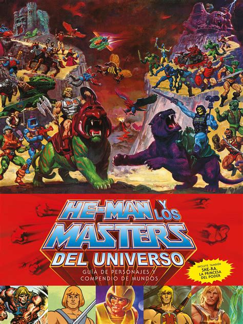 He Man Y Los Masters Del Universo Gu A De Personajes Y Su Mundo