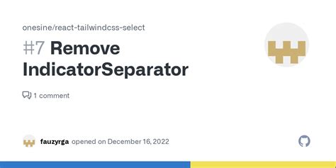 Remove IndicatorSeparator Issue 7 Onesine React Tailwindcss Select