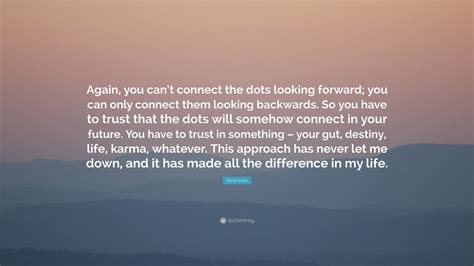 Steve Jobs Quote Again You Cant Connect The Dots Looking Forward