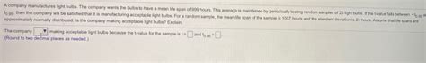 Solved A Company Manufactures Light Bulbs The Company Wants Chegg