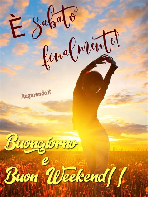 Buon Sabato Felice Weekend Cdb Cartoline Per Tutti I Gusti Cartolina
