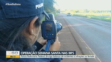 Bom Dia GO PRF divulga balanço dos acidentes nas rodovias Globoplay