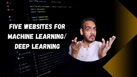 five websites for machine learning and deep learning youtube