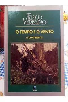 Livro O Tempo E O Vento O Continente I Erico Verissimo