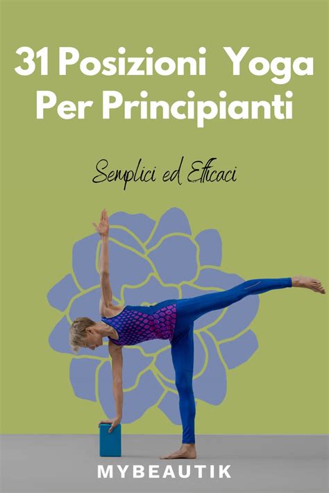 31 Posizioni Yoga Semplici Ma Efficaci Per Principianti