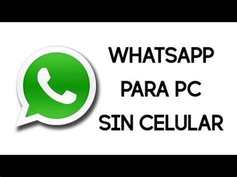 Usar Whatsapp En La Pc Sin Celular Actualizado Octubre 2024