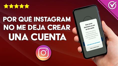 Por qué Instagram no me Deja Crear una Cuenta Cómo Crear una Cuenta