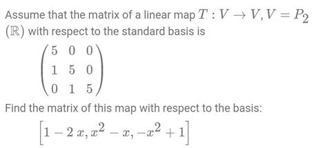 solved assume that the matrix of a linear map t v → v v