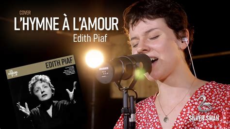 L hymne à l amour Edith Piaf Cover The Silver Swan YouTube