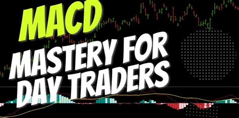 Best MACD Settings For Day Trading