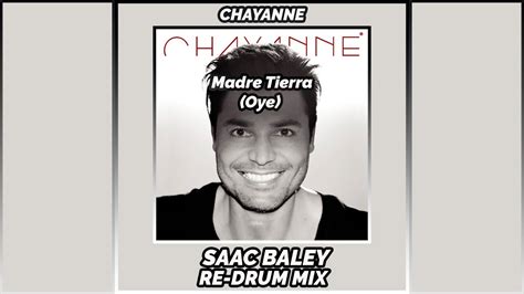 Chayanne Madre Tierra Oye Saac Baley Re Drum Mix YouTube