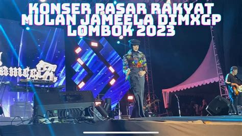 FULL VERSION KONSER PESTA RAKYAT GO TO MXGP LOMBOK 2023 DEWA MULAN