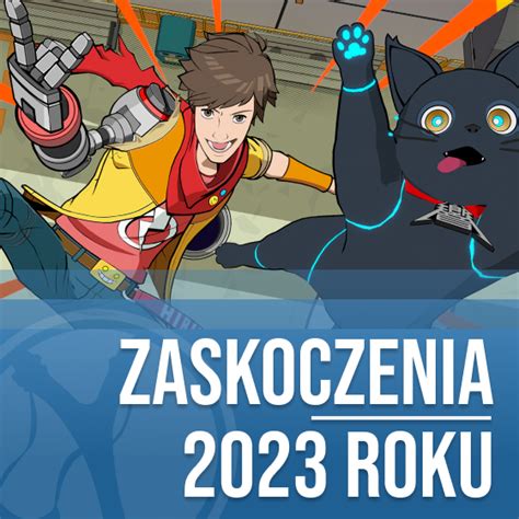 Największe zaskoczenia 2023 roku Tegoroczne gry które niespodziewanie