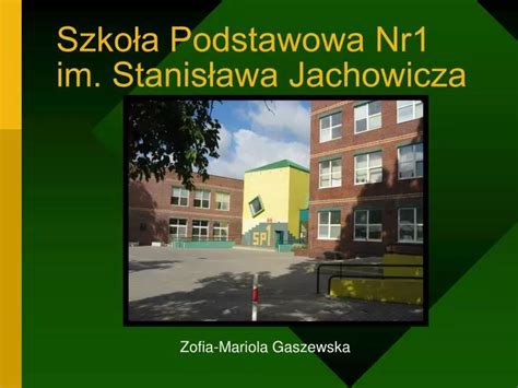 PPT Szkoła Podstawowa Nr1 im Stanisława Jachowicza PowerPoint