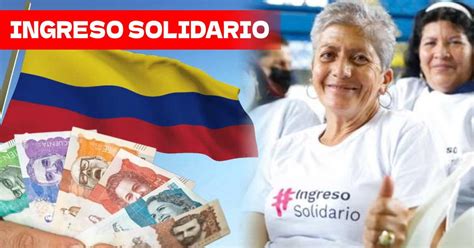Ingreso Solidario 2023 CONSULTAR CÉDULA conoce si habrá un nuevo pago