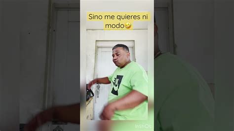 Si No Me Quieres Ni Modo Youtube