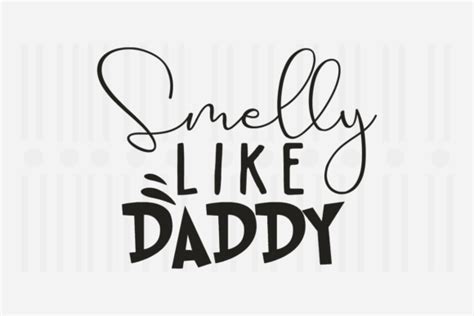 Smelly Like Daddyfathers Day Svg Graphic By Svg Box · Creative Fabrica
