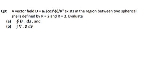 solved q9 a vector field d ar cos0 r3 exists in the