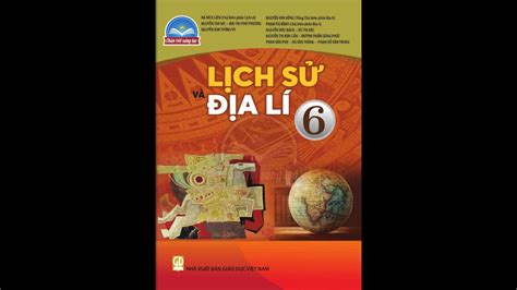 GIỚI THIỆU SÁCH GIÁO KHOA LỊCH SỬ VÀ ĐỊA LÍ 6 BỘ CHÂN TRỜI SÁNG TẠO