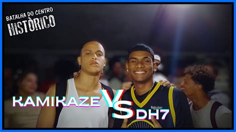 KAMIKAZE DH7 PRIMEIRA FASE 61ª Batalha do Centro Histórico YouTube