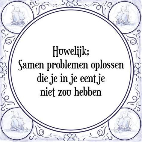 Tegeltje Met Spreuk Tegeltjeswijsheid Huwelijk Samen Problemen