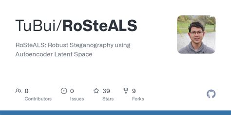 github tubui rosteals rosteals robust steganography using autoencoder latent space