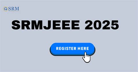 SRMJEEE 2025 Exam Date Eligibility Pattern