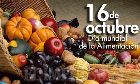 Este domingo se celebra el Día Mundial de la Alimentación 16Oct El