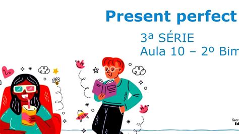 PRESENT PERFECT Inglês 3 ano Ensino Médio Currículo Paulista material