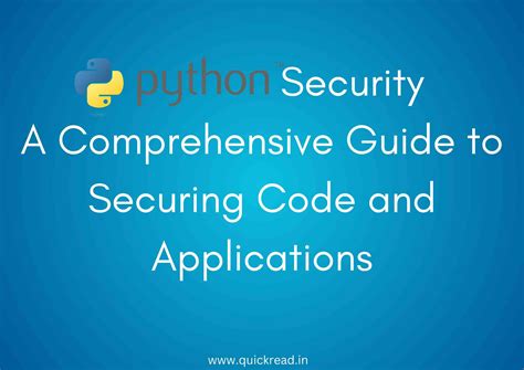 python security a comprehensive guide to securing code and applications quickread