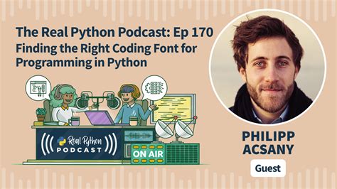episode 170 finding the right coding font for programming in python the real python podcast