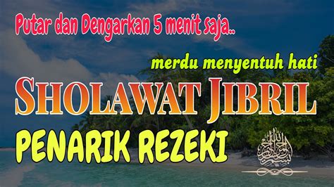 Sholawat Jibril Penarik Rezeki Paling Kuat Dari Segala Arah Sholawat