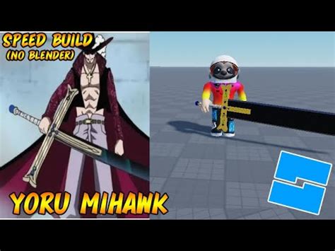 Dracule Mihawk Yoru Speedbuild One Piece Roblox Studio Youtube