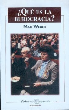 Libro Que Es La Burocracia De Max Weber Buscalibre
