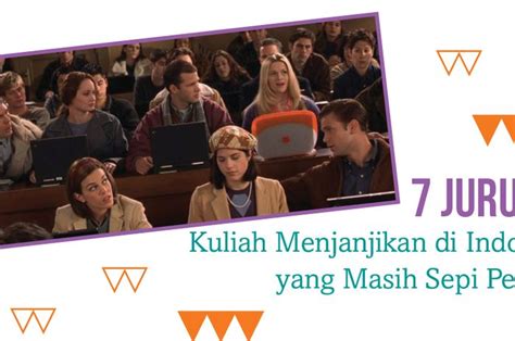 7 Jurusan Kuliah Menjanjikan Di Indonesia Yang Masih Sepi Peminat