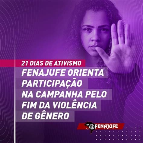 Fenajufe 21 dias de ativismo Fenajufe orienta participação na