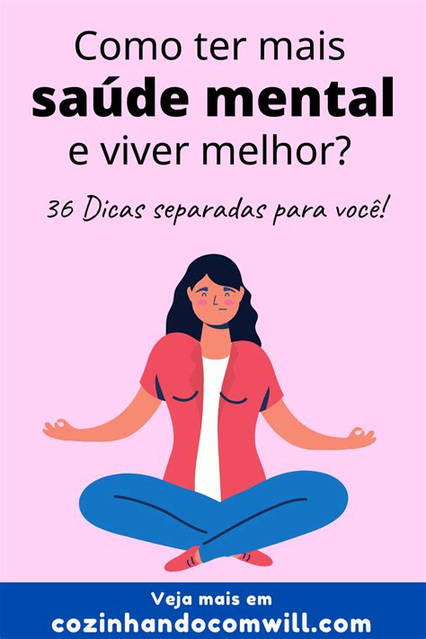 36 Dicas para ter mais saúde mental e viver melhor em 2021 Saúde