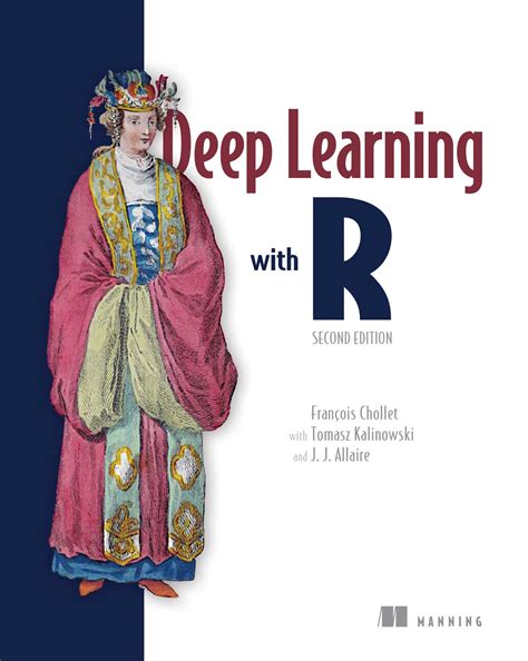 Deep Learning With R Second Edition Book By Francois Chollet Tomasz