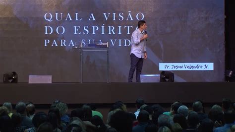 Qual a Visão do Espírito para Sua Vida Pr Josué Valandro Jr YouTube
