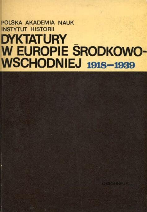 DYKTATURY W EUROPIE ŚRODKOWO WSCHODNIEJ
