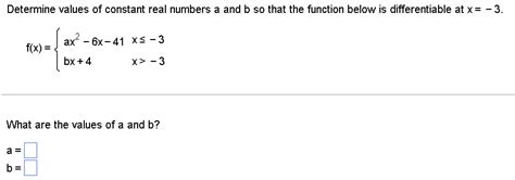 solved determine values of constant real numbers a and b so