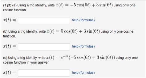 solved a using a trig identity write x t 5 cos 6t