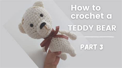 How To Crochet A Teddy Bear Insctuctions In Subtitles YouTube
