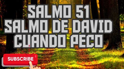 SALMO 51 Salmo 51 Salmo De David Cuando Peco ARREPENTIMIENTO DE