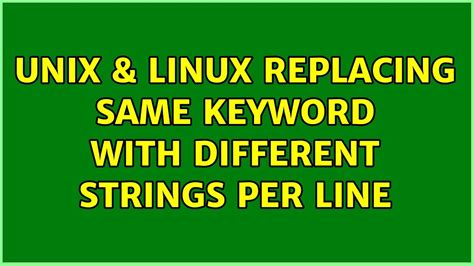 unix and linux replacing same keyword with different strings per line 2 solutions youtube