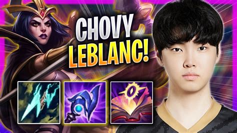 CHOVY IS A GOD WITH LEBLANC GEN Chovy Plays Leblanc MID Vs Vex