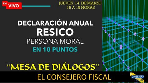 DECLARACIÓN ANUAL RESICO PERSONA MORAL EN 10 PUNTOS YouTube