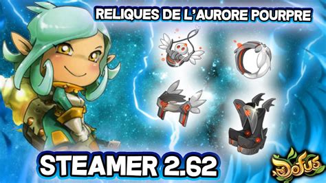 Steamer Relique De L Aurore Pourpre Dofus Youtube