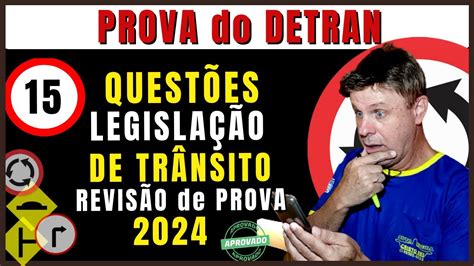 SIMULADO DO DETRAN 2024 REVISÃO DE 15 QUESTÕES PROVA LEGISLAÇÃO DE